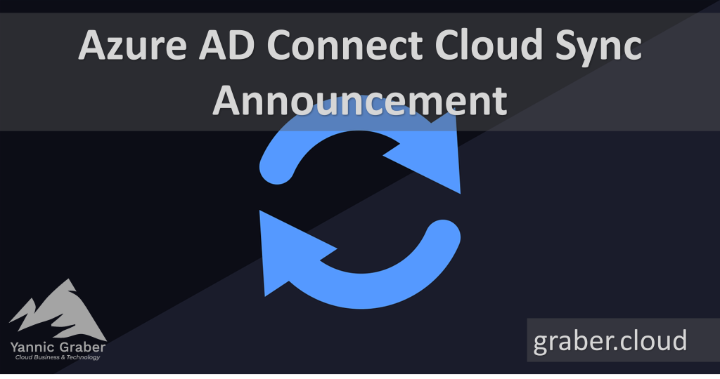Azure AD Connect Cloud Sync - Cloud Business & Technology