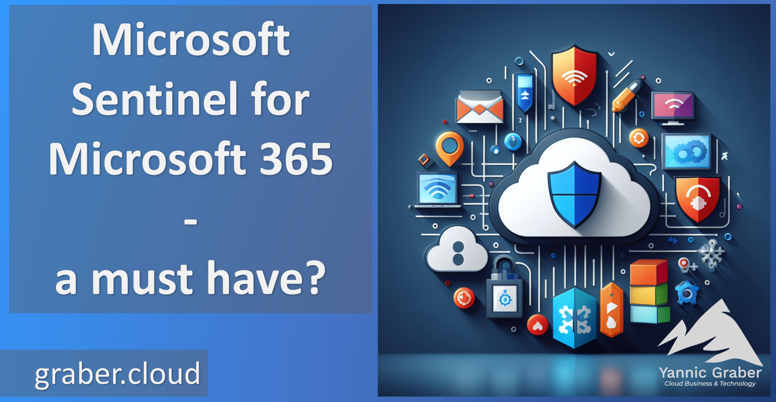 Microsoft Sentinel for Microsoft 365 - a must have! - Cloud Business ...